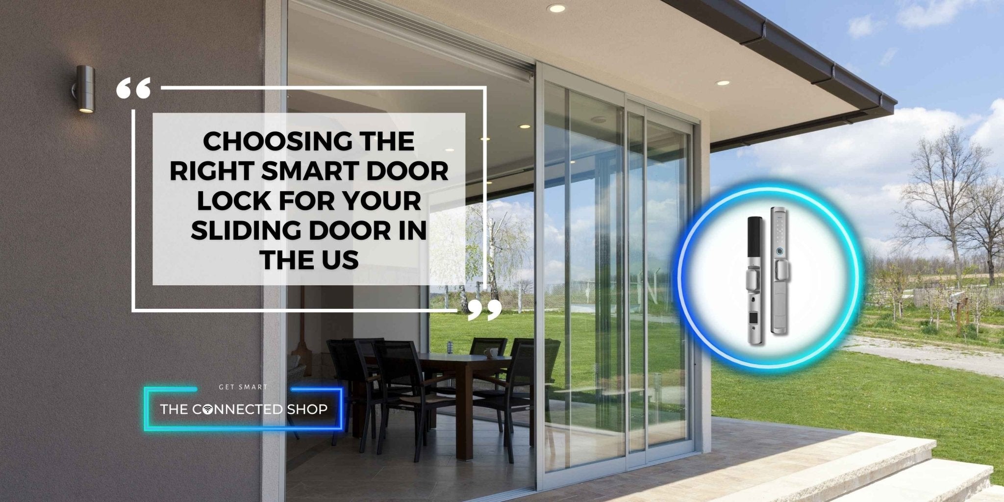 Choosing the Right Smart Door Lock for Your Sliding Door in the US