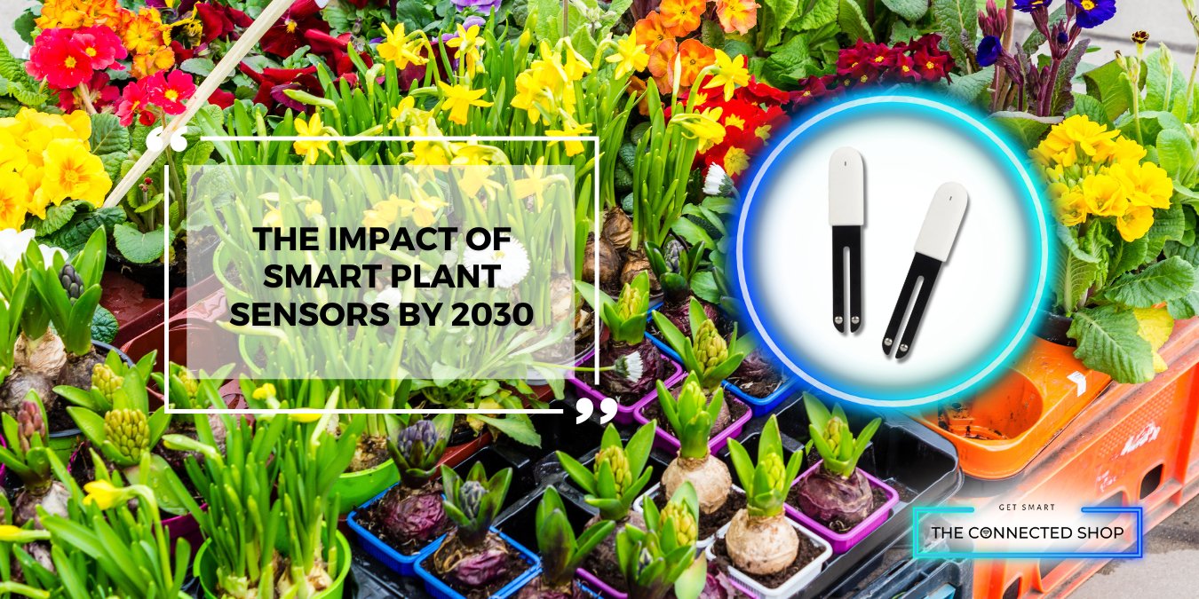 Growing Smarter: Innovations in Plant Sensors Set to Transform Green S ...