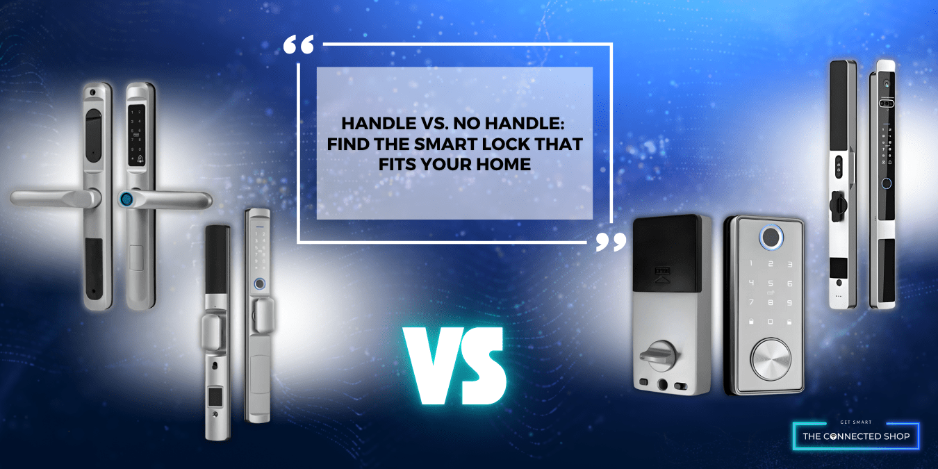 Handle vs. No Handle Smart Locks: Which Style Fits Your Home Best?
