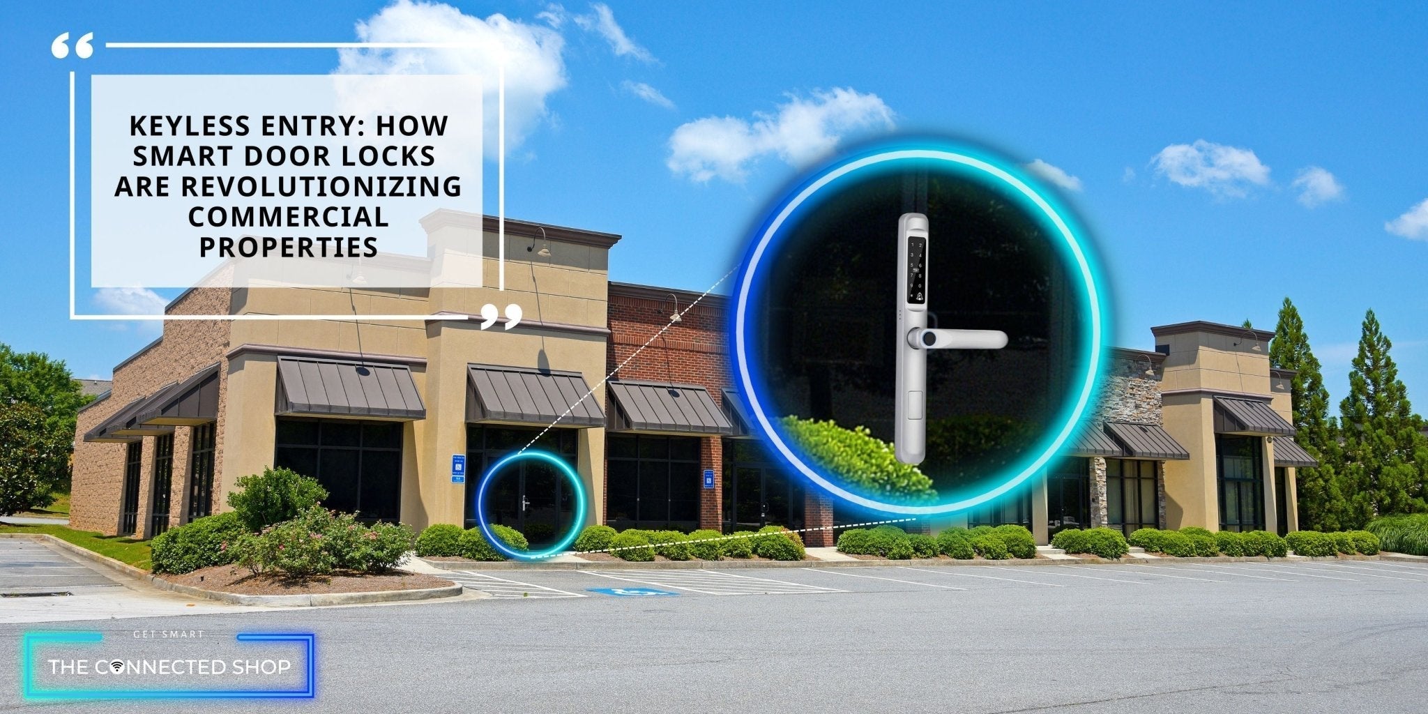 Keyless Entry: How Smart Door Locks are Revolutionizing Commercial Pro