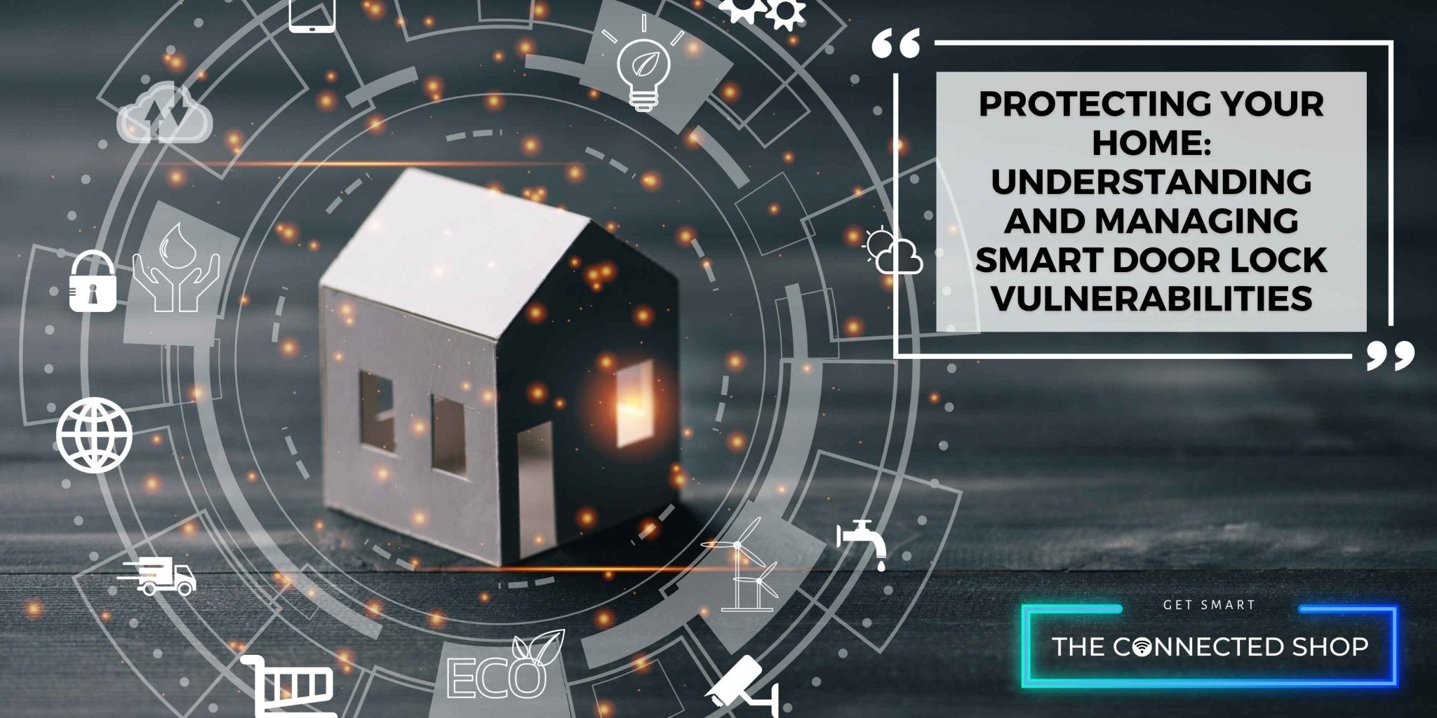 Protecting Your Home: Understanding and Managing Smart Lock Vulnerabil
