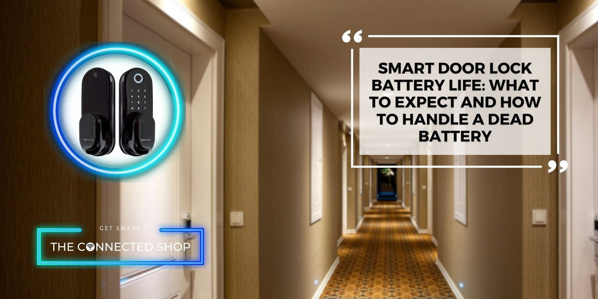 Smart door lock Battery Life: What to Expect and How to Handle a Dead