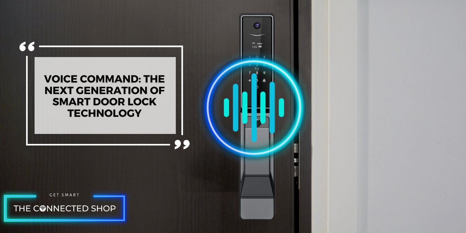 Voice-Activated Security: The Future & Rise of Voice Control in Smart